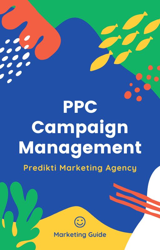 PPC Campaign Management: A DIY Guide – Predikti: Your Trusted Partner ...